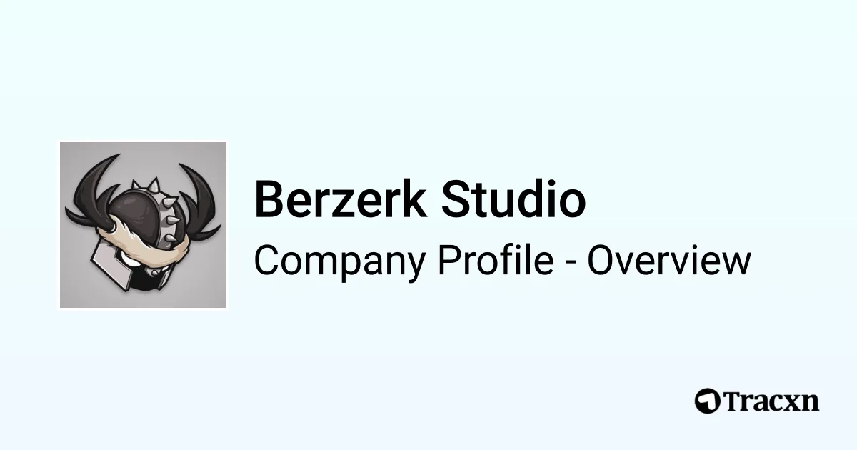 Berzerk Studio - 2025 Company Profile, Team & Competitors - Tracxn