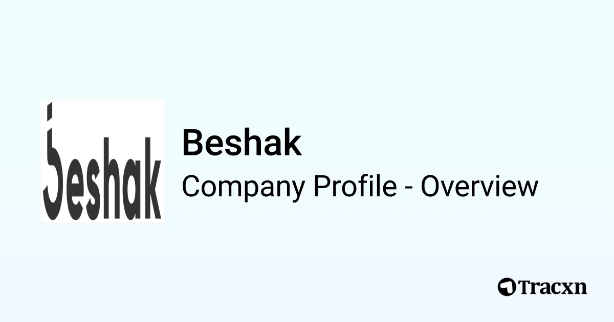 Beshak - 2026 Company Profile, Team, Funding, Competitors & Financials ...