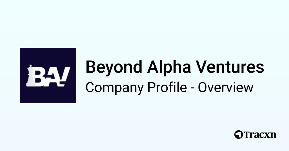 Beyond Alpha Ventures - 2025 Company Profile & Team - Tracxn
