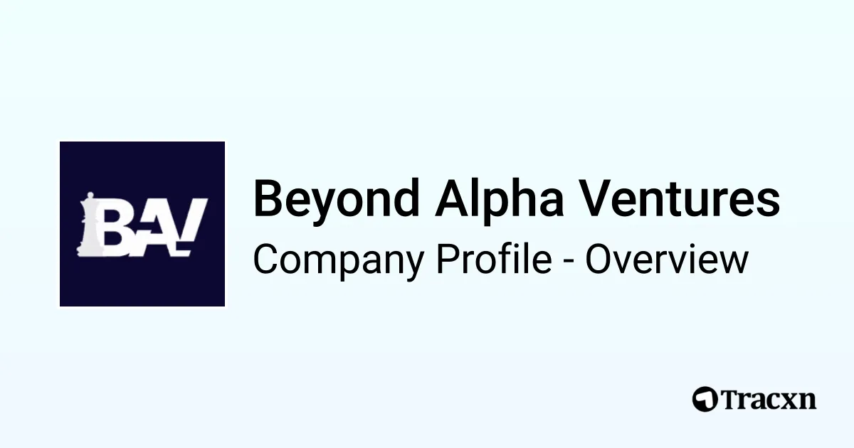 Beyond Alpha Ventures - 2026 Company Profile & Team - Tracxn