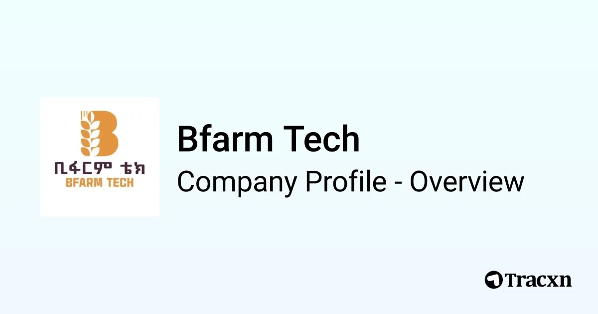 Bfarm Tech - 2025 Company Profile & Funding - Tracxn