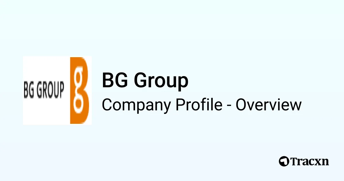BG Group - 2025 Company Profile & Competitors - Tracxn