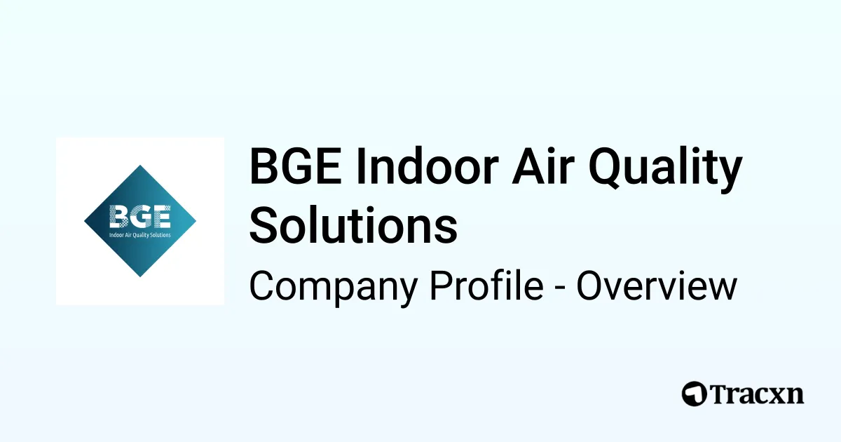 BGE Indoor Air Quality Solutions 2026 Company Profile Team Funding BGE Indoor Air Quality Solutions 2026 Company Profile Team Funding