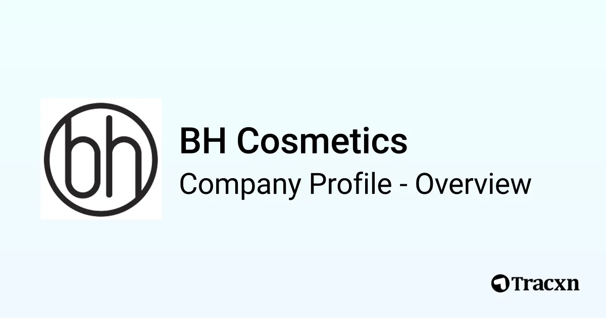 BH Cosmetics - 2026 Company Profile, Team, Funding & Competitors - Tracxn