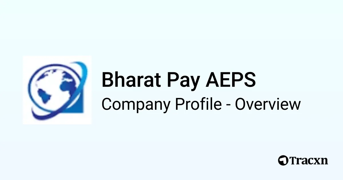 Bharat Pay AEPS - 2025 Company Profile & Competitors - Tracxn