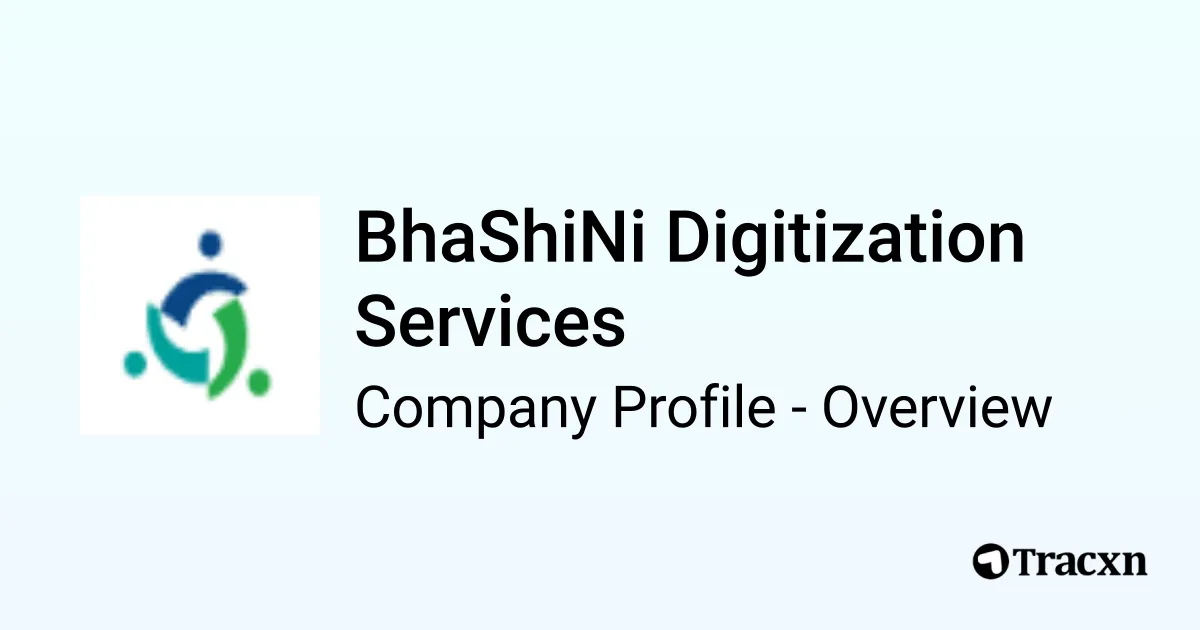 BhaShiNi Digitization Services - 2025 Company Profile, Team, Funding ...