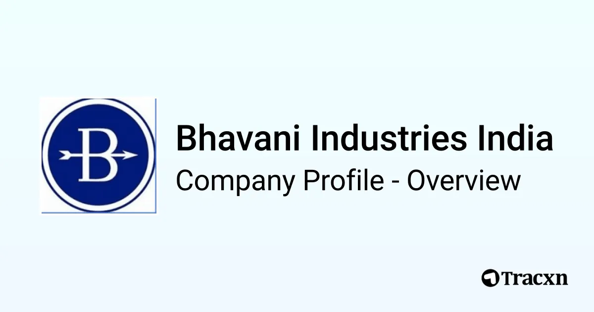 Bhavani Industries India - 2026 Company Profile, Team, Competitors ...