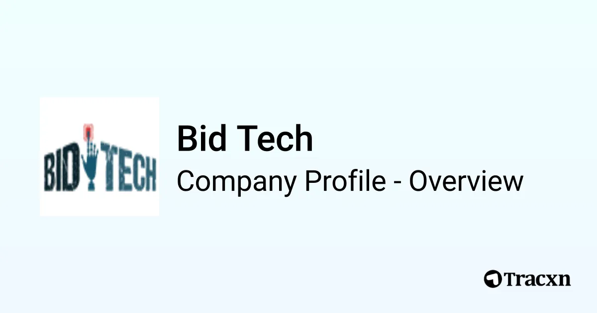 Bid Tech - 2026 Company Profile, Team & Competitors - Tracxn