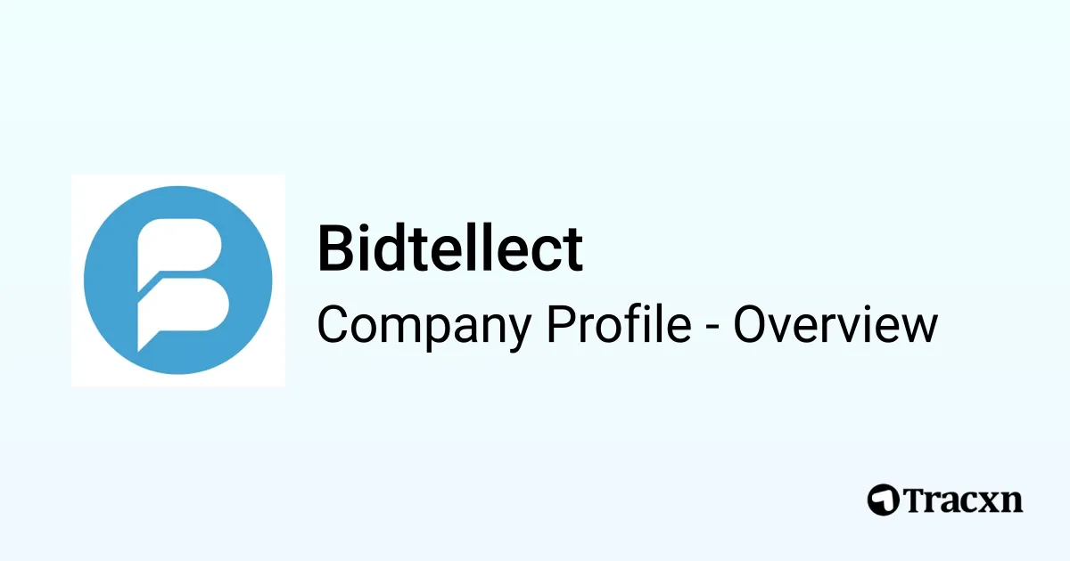 Bidtellect - 2026 Company Profile, Funding & Competitors - Tracxn