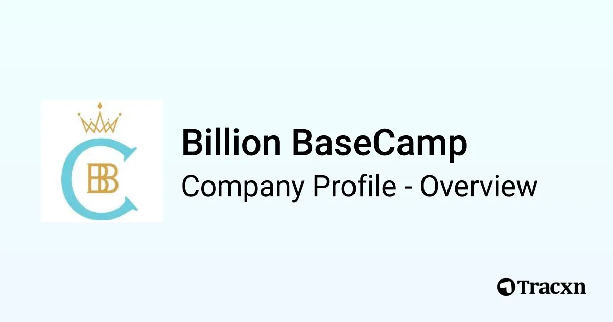Billion BaseCamp - 2025 Company Profile, Team & Competitors - Tracxn
