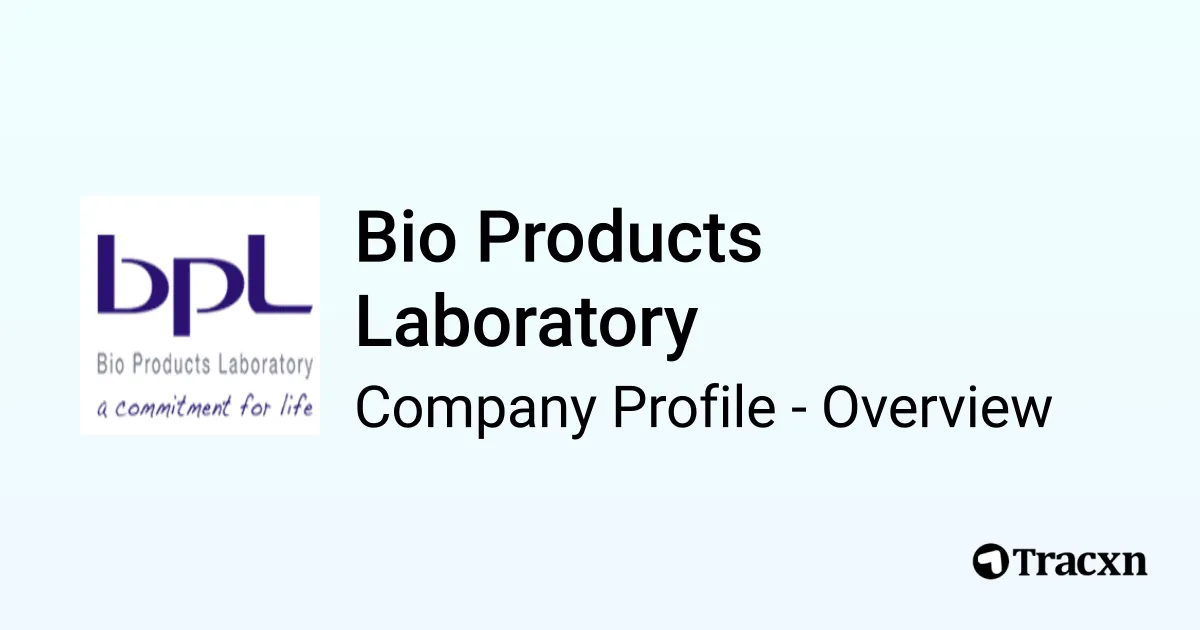 Bio Products Laboratory - 2025 Company Profile, Competitors ...