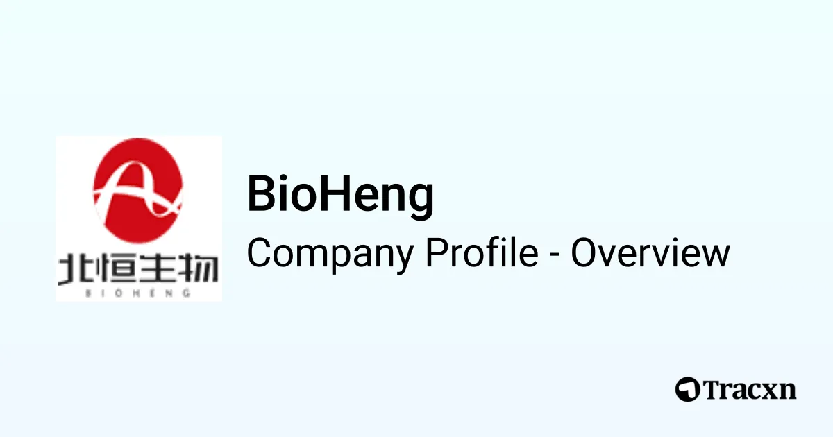 BioHeng - 2025 Company Profile, Funding & Competitors - Tracxn