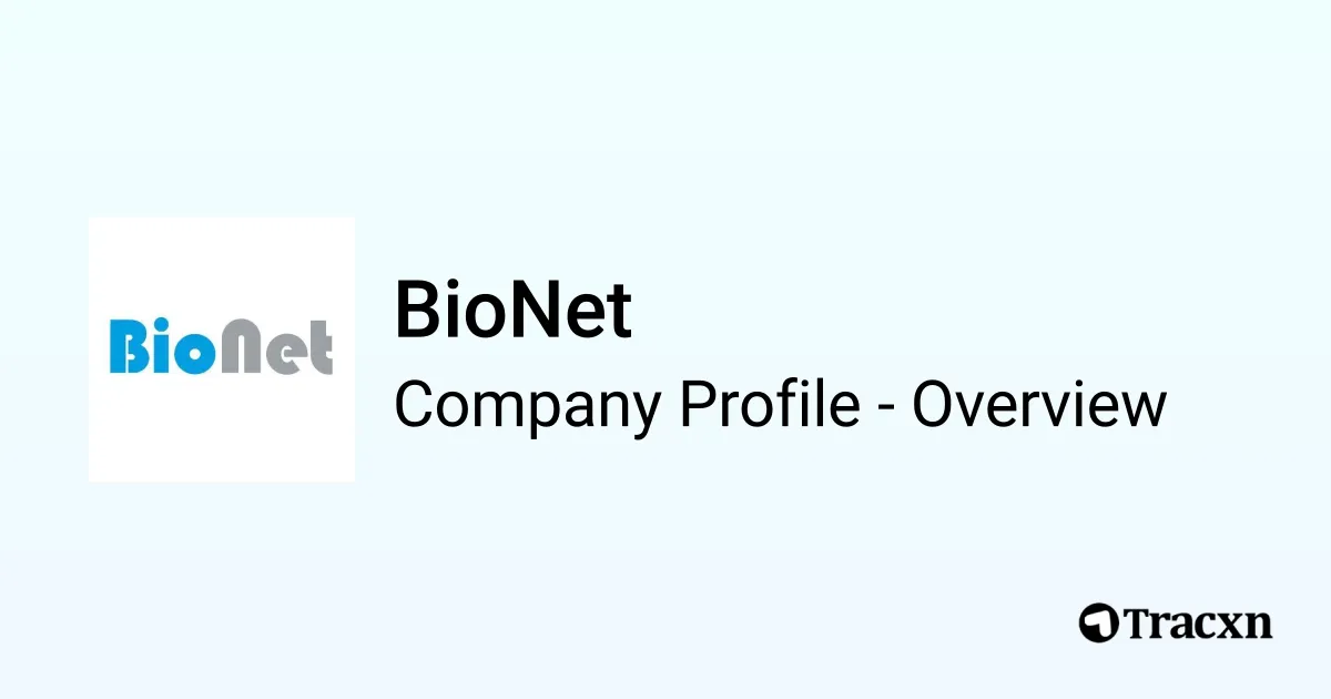 BioNet - 2025 Company Profile, Funding, Competitors & Financials - Tracxn