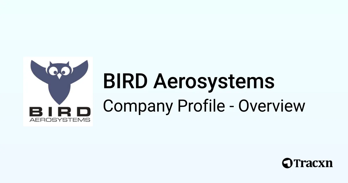BIRD Aerosystems - 2026 Company Profile, Team, Funding & Competitors ...