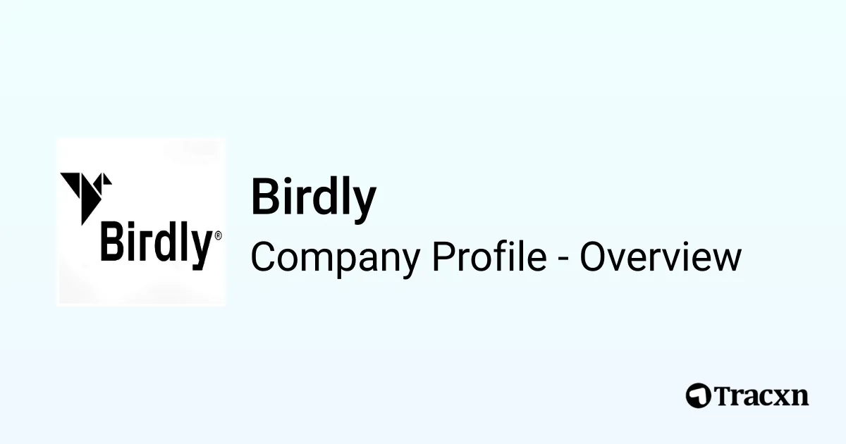 Birdly - 2025 Company Profile & Competitors - Tracxn