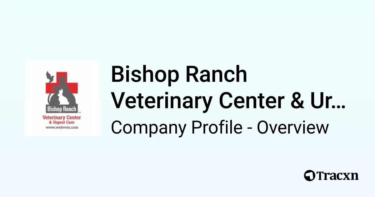 Bishop Ranch Veterinary Center & Urgent Care - Company Profile - Tracxn Bishop Ranch Veterinary Center & Urgent Care - Company Profile - Tracxn