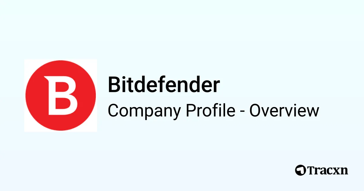 Bitdefender - 2026 Company Profile, Team, Funding & Competitors - Tracxn