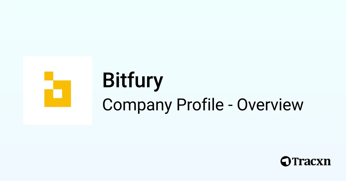 Bitfury - 2025 Company Profile, Team, Funding & Competitors - Tracxn