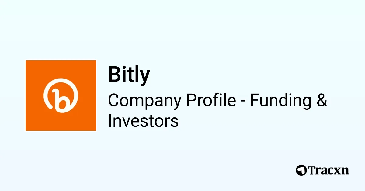 Bitly - 2025 Funding Rounds & List of Investors - Tracxn