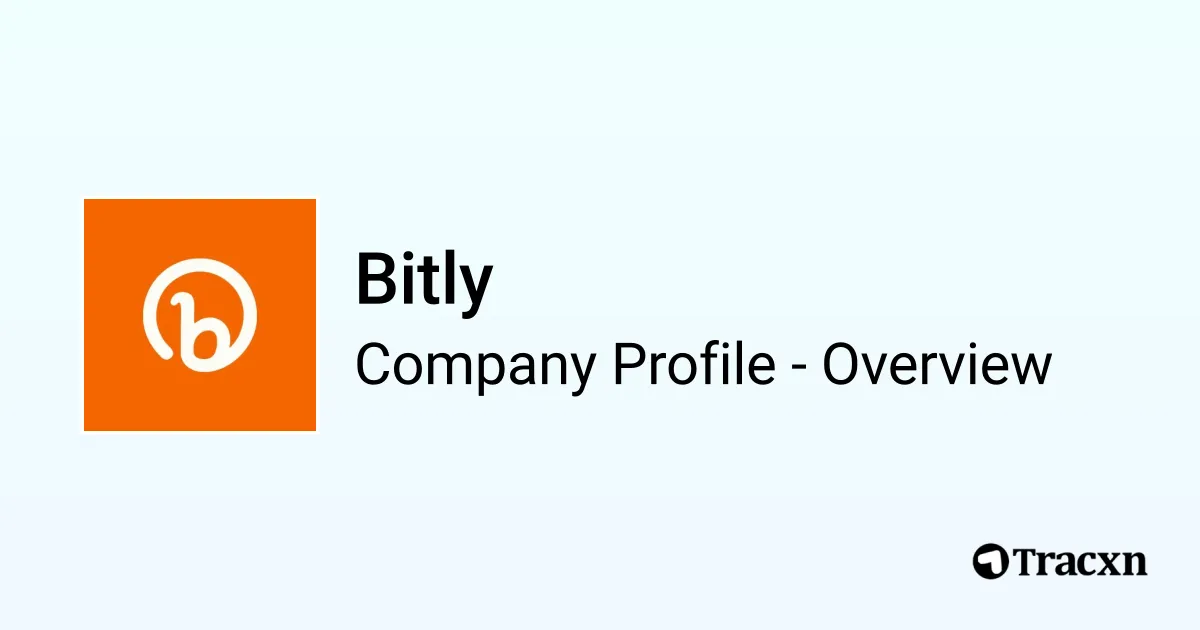 Bitly - 2025 Company Profile, Team, Funding & Competitors - Tracxn