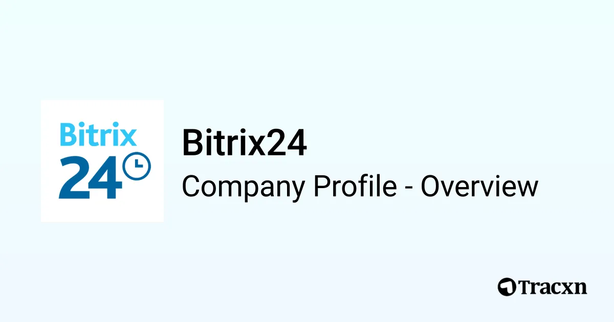 Bitrix24 - 2025 Company Profile, Team & Competitors - Tracxn