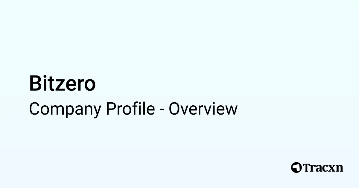 Bitzero - 2025 Company Profile, Team & Funding - Tracxn