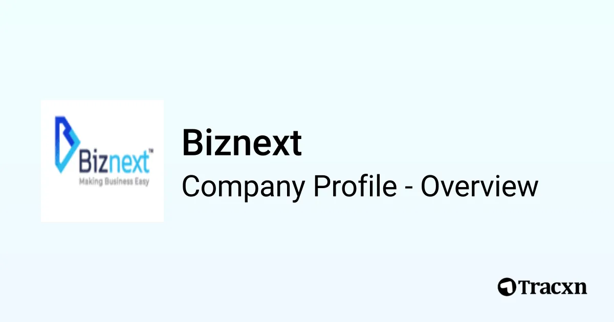 Biznext - 2026 Company Profile, Team, Competitors & Financials - Tracxn