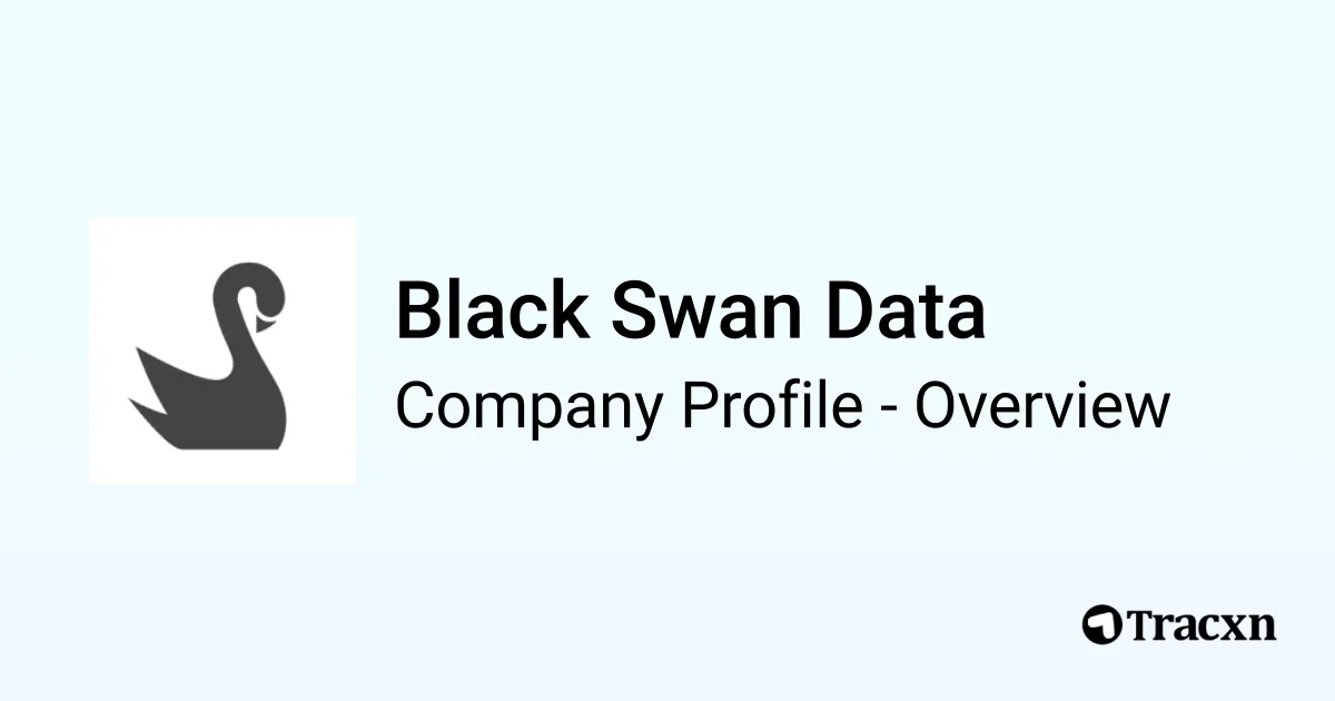 Black Swan Data - 2025 Company Profile, Team, Funding, Competitors ...
