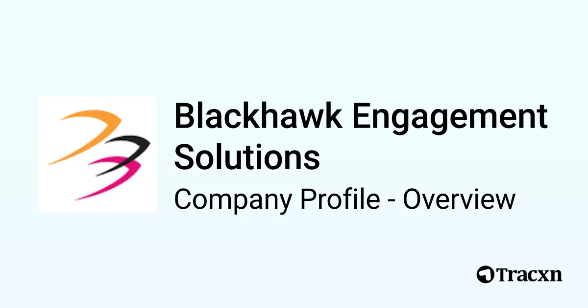 Blackhawk Engagement Solutions - 2025 Company Profile, Team, Funding & Competitors - Tracxn