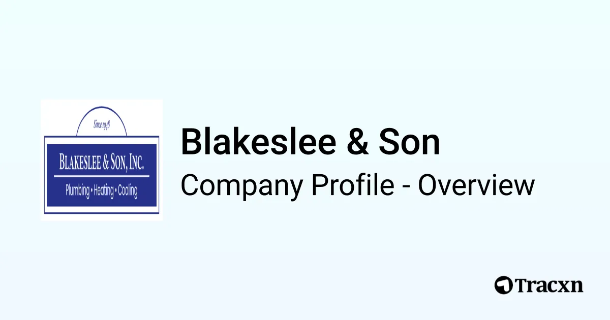 Blakeslee & Son - 2025 Company Profile, Team & Competitors - Tracxn