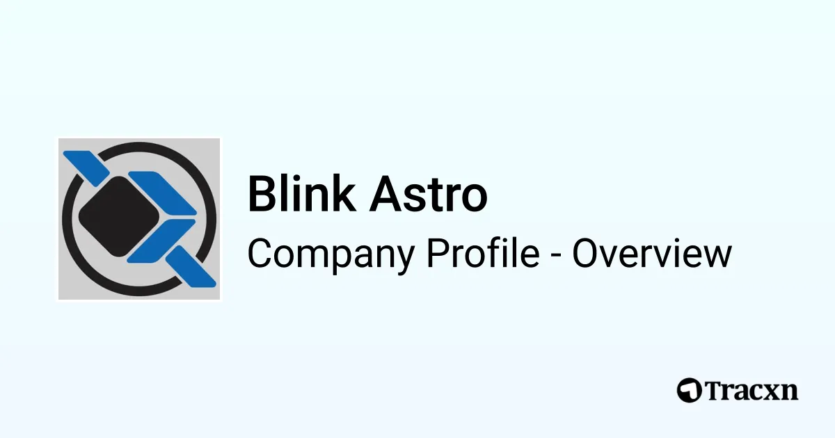 Blink Astro - 2025 Company Profile, Team & Competitors - Tracxn