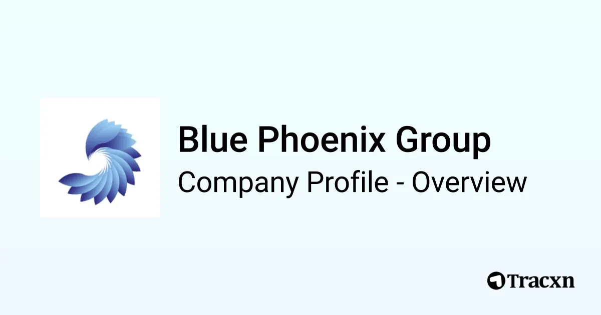 Blue Phoenix Group - 2025 Company Profile, Funding & Competitors - Tracxn