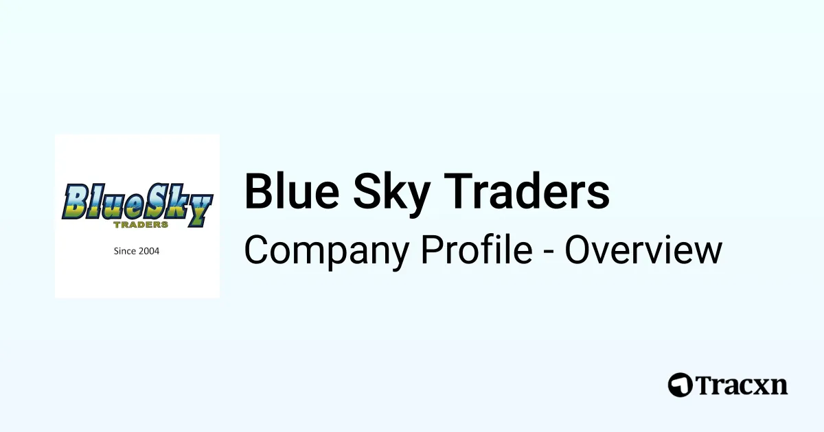 Blue Sky Traders - 2025 Company Profile & Team - Tracxn