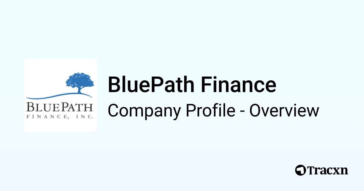 BluePath Finance - 2025 Company Profile, Team, Funding & Competitors ...