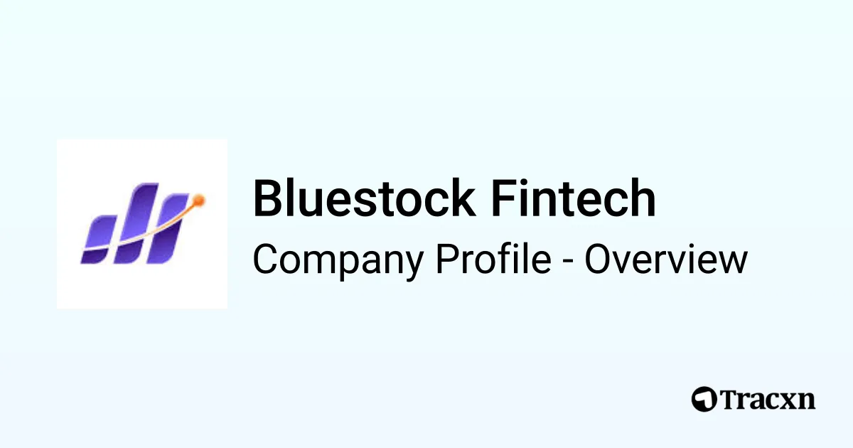 Bluestock Fintech - 2025 Company Profile & Competitors - Tracxn