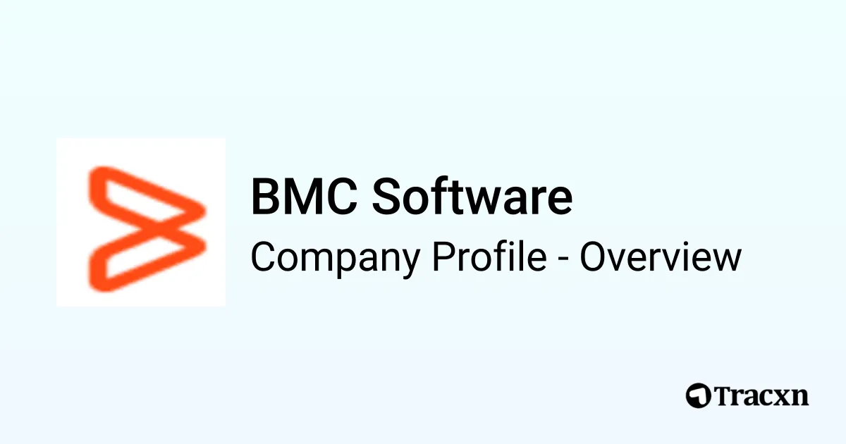 BMC Software - 2025 Company Profile, Team, Funding & Competitors - Tracxn