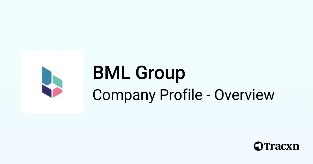 BML Group - 2025 Company Profile, Competitors & Financials - Tracxn