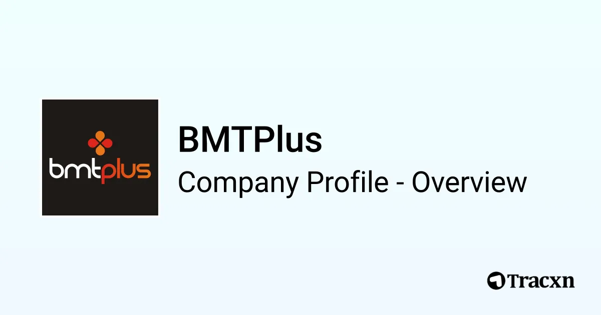 BMTPlus - 2025 Company Profile, Team & Competitors - Tracxn