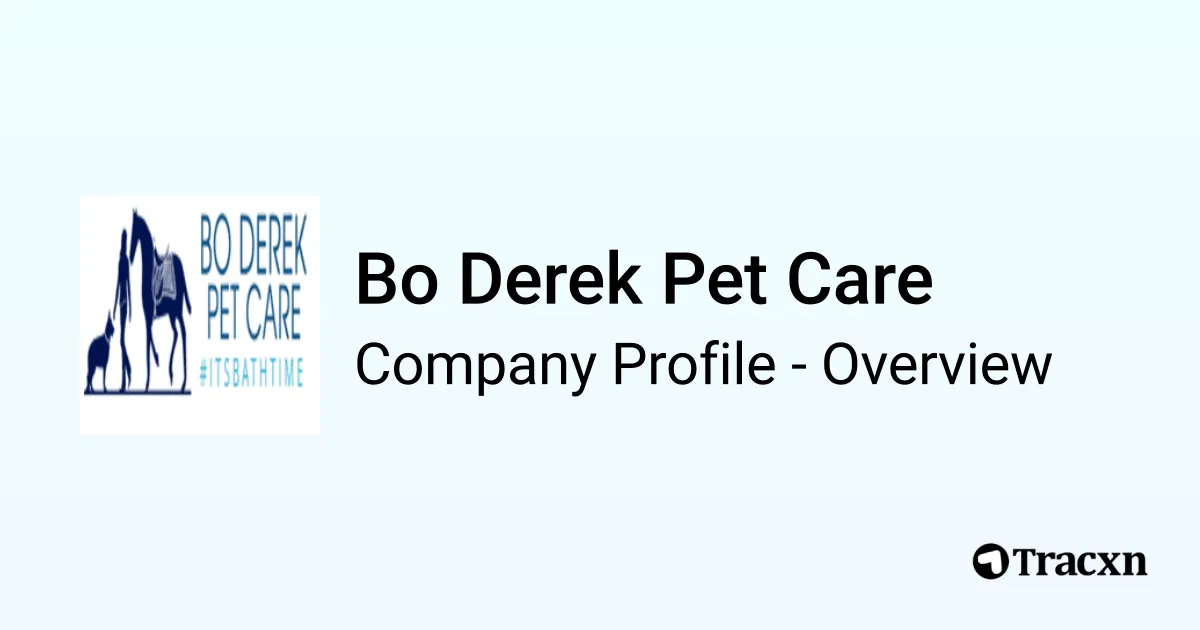 Bo Derek Pet Care - 2026 Company Profile & Competitors - Tracxn