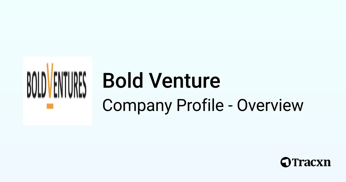 Bold Venture - 2025 Company Profile & Competitors - Tracxn