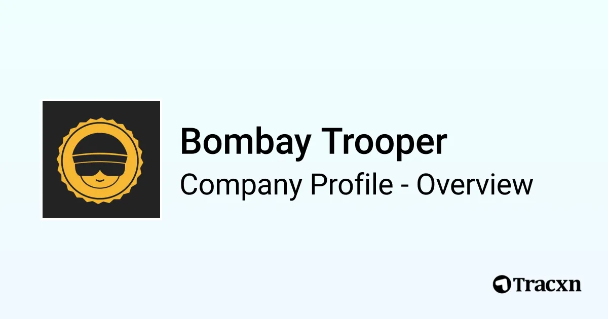 Bombay Trooper - 2025 Company Profile, Team, Competitors & Financials ...