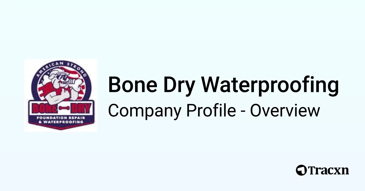 Bone Dry Waterproofing - 2025 Company Profile & Competitors - Tracxn