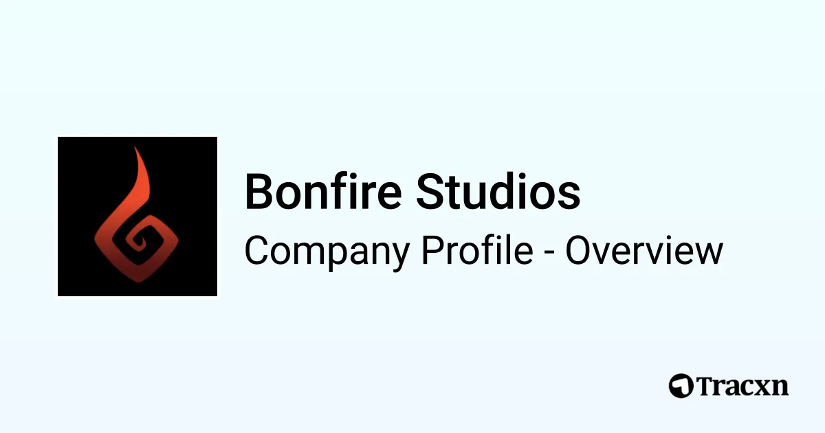 Bonfire Studios - 2025 Company Profile, Team, Funding & Competitors - Tracxn