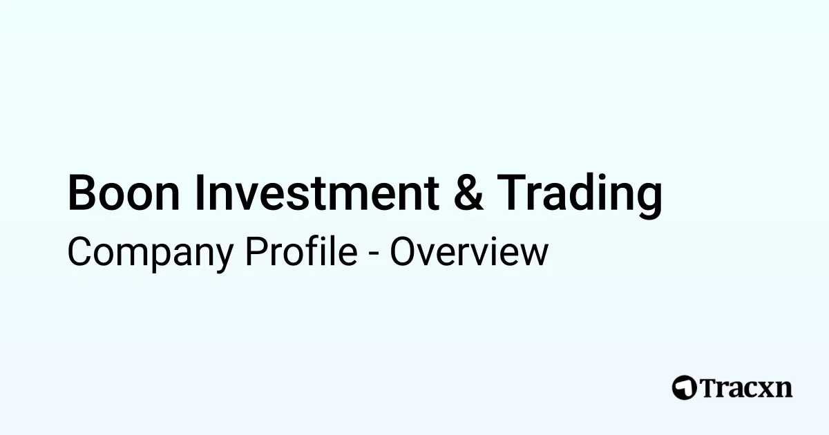 Boon Investment & Trading - 2025 Company Profile, Competitors ...