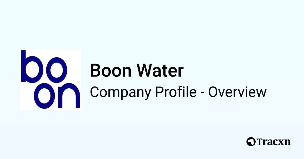 Boon Water - 2026 Company Profile, Team, Funding, Competitors ...