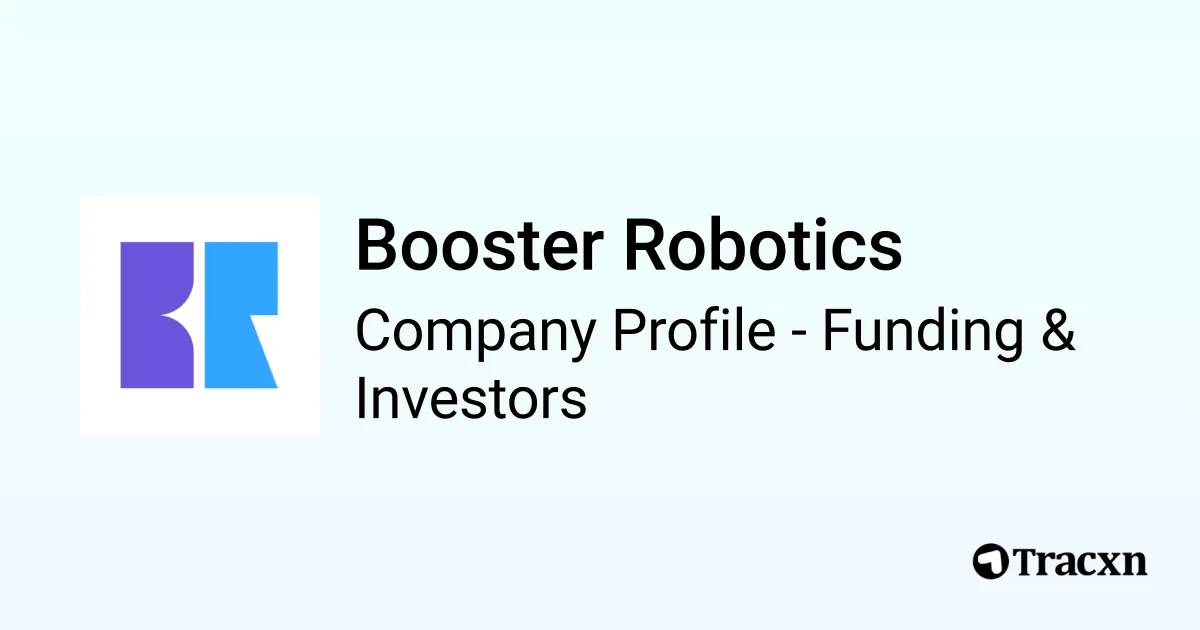 Booster Robotics - 2025 Funding Rounds & List of Investors - Tracxn