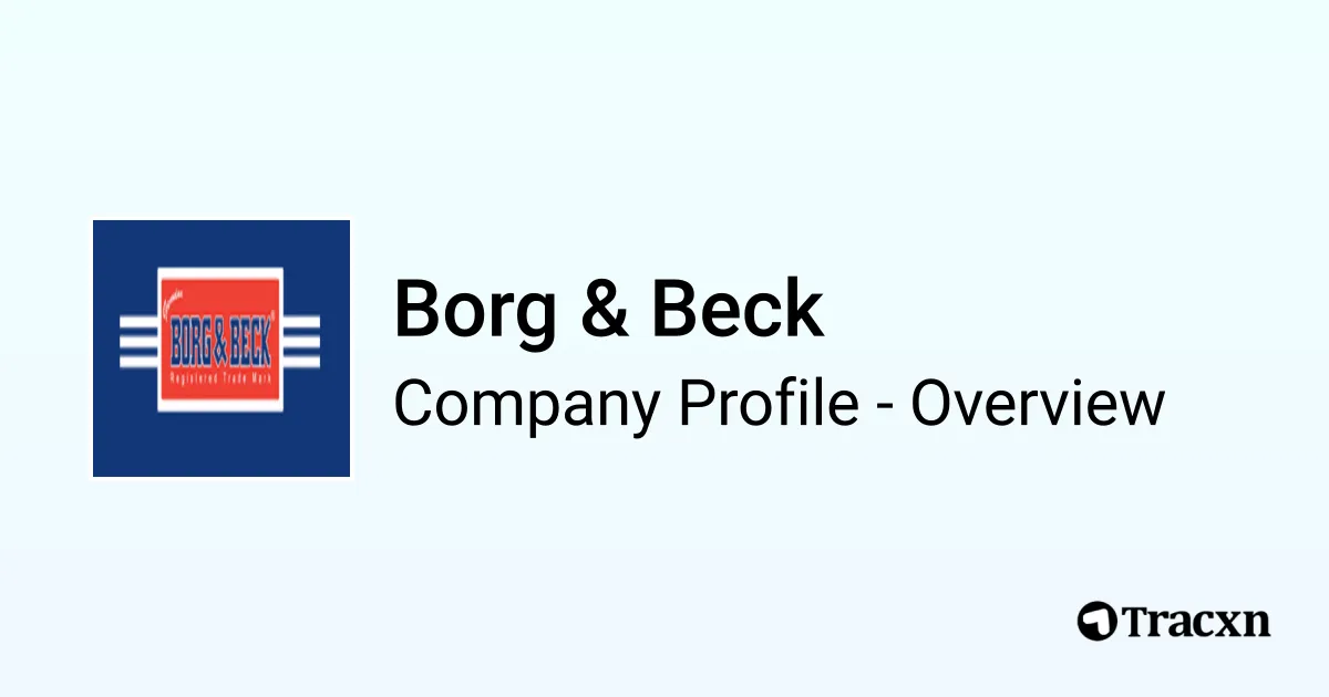 Borg & Beck - 2025 Company Profile, Team & Competitors - Tracxn