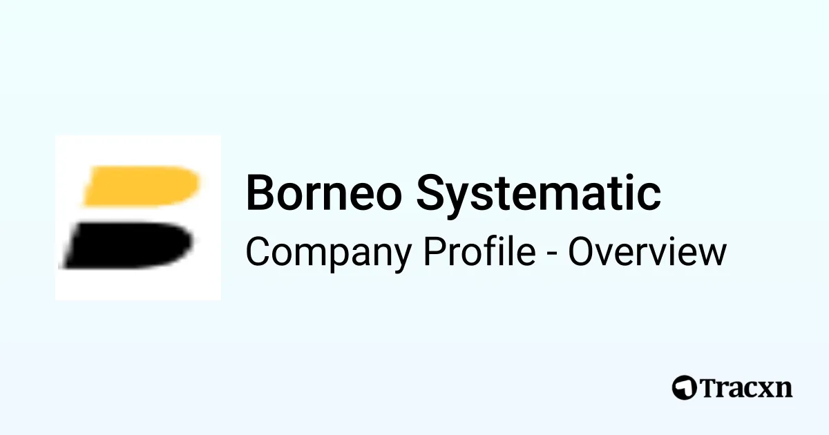 Borneo Systematic - Company Profile - Tracxn