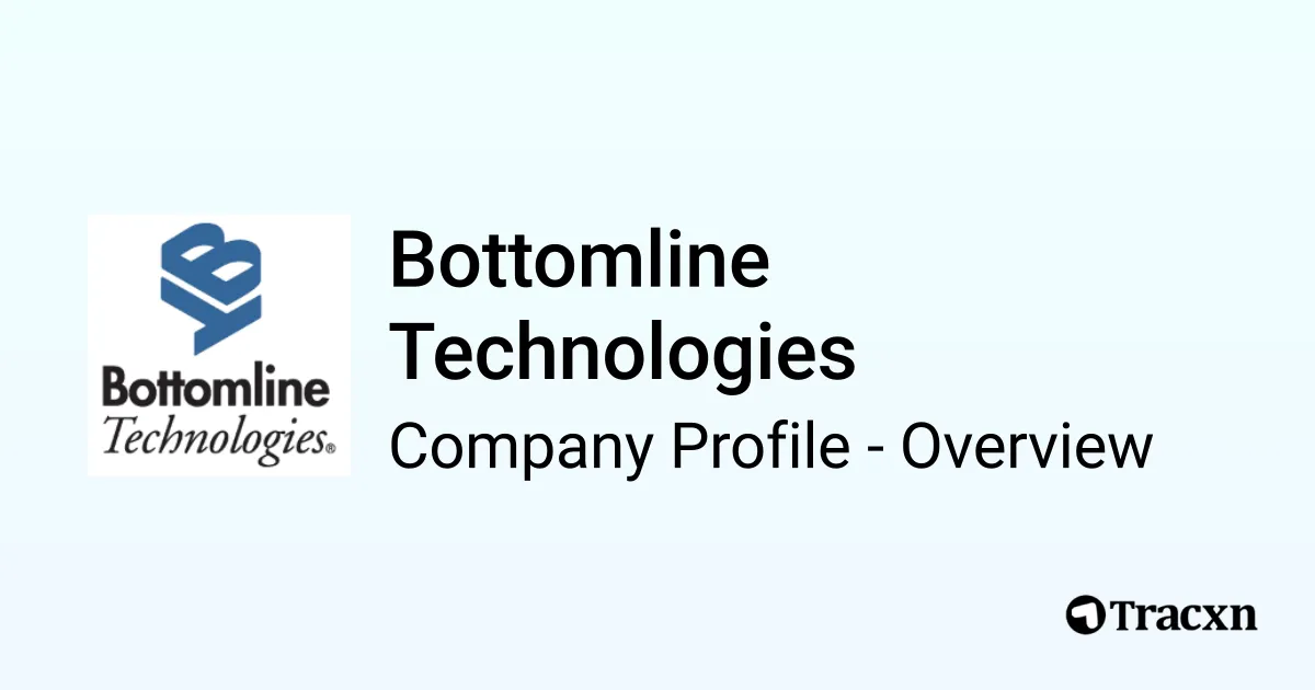 Bottomline Technologies - 2025 Company Profile, Team, Funding ...