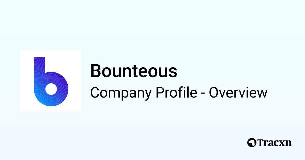 Bounteous - 2025 Company Profile, Team, Funding & Competitors - Tracxn